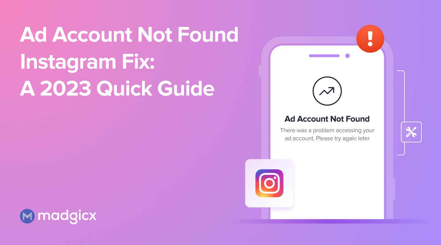 Ad Account Not Found Instagram Fix: A 2023 Quick Guide